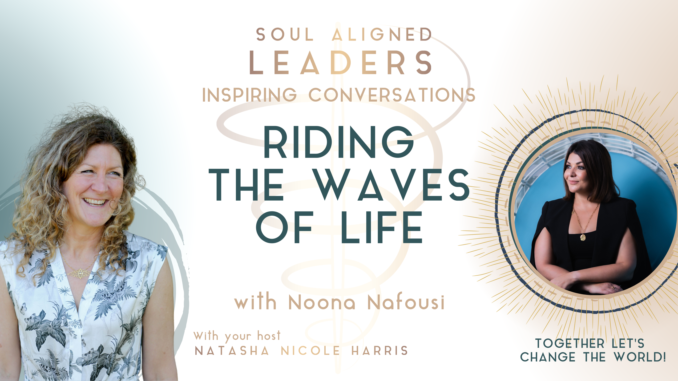 Riding the Waves of Life ~ with Noona Nafousi - Mind body & soul energy